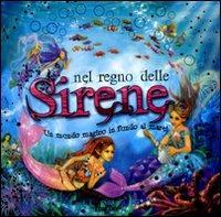 Nel regno delle sirene. Un mondo magico in fondo al mare!. Libro pop-up ...