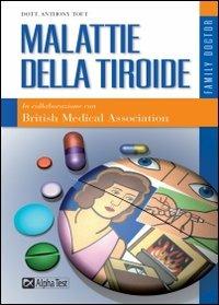 Malattie della tiroide - Anthony Toft - Libro - Alpha Test - Family ...