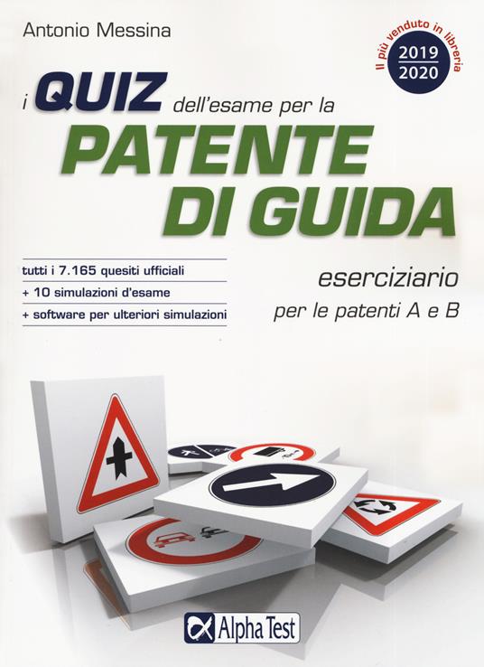 I quiz dell'esame per la patente di guida. Eserciziario per le patenti ...