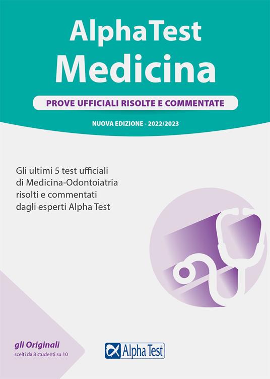 Alpha Test. Medicina. Prove ufficiali risolte e commentate 2022-2023 ...
