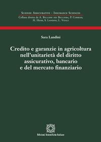 Credito e garanzie in agricoltura nell'unitarietà del diritto ...