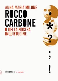 Rocco Carbone o della nostra inquietudine - Milone, Anna Maria - Ebook ...