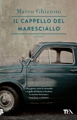 Il cappello del maresciallo - Marco Ghizzoni - Libro - TEA - Teadue | IBS