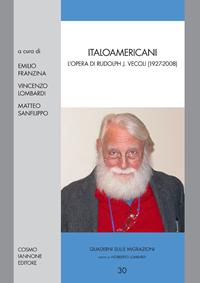 Italoamericani. L'opera di Rudolph Vecoli (1927-2008) - E. Franzina - M ...