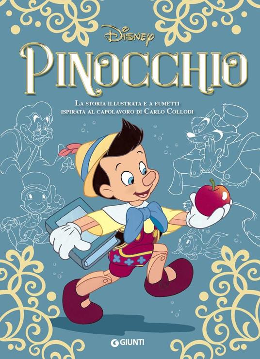 Pinocchio. La storia illustrata e a fumetti ispirata al capolavoro di ...