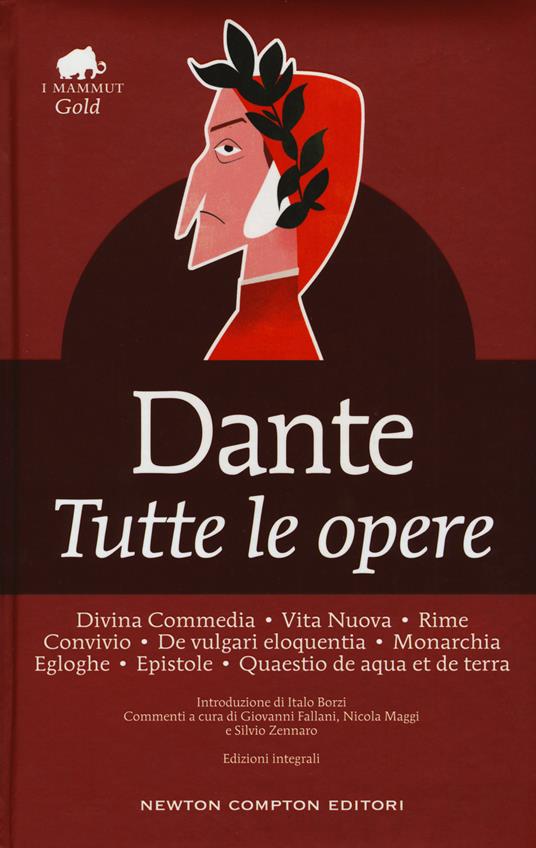 Tutte le opere. Ediz. integrale - Dante Alighieri - Libro - Newton ...