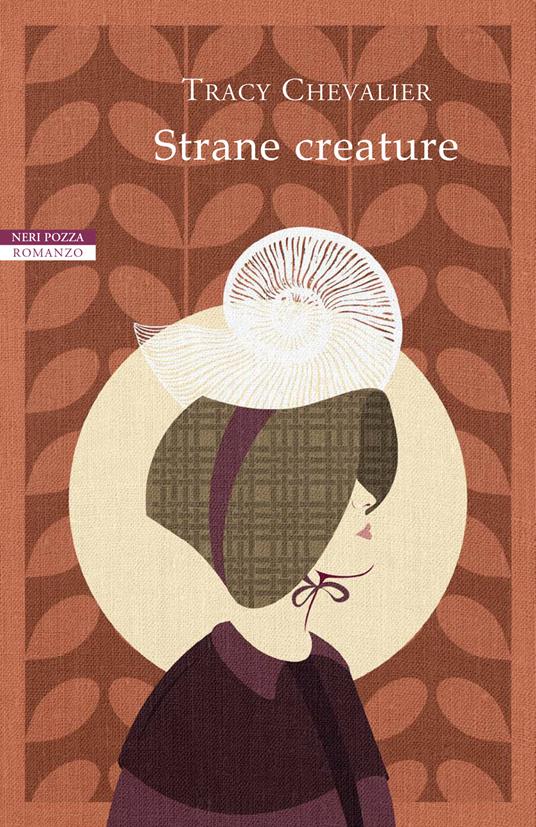 Strane creature - Tracy Chevalier - Libro - Neri Pozza - I narratori ...