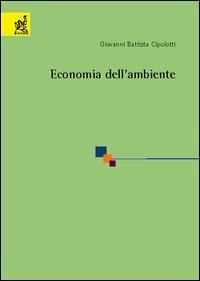 Economia dell'ambiente - G. Battista Cipolotti - Libro - Aracne - | IBS