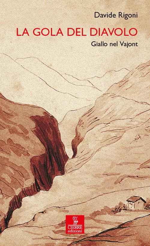 La gola del diavolo. Giallo nel Vajont - Davide Rigoni - Libro - Cierre edizioni - Percorsi ...