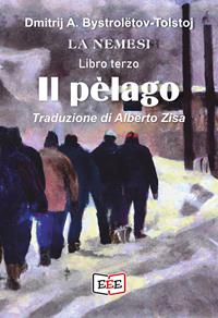 La nemesi. Il pèlago - Dmitrij A. Bystrolëtov-Tolstoj - Libro - EEE ...