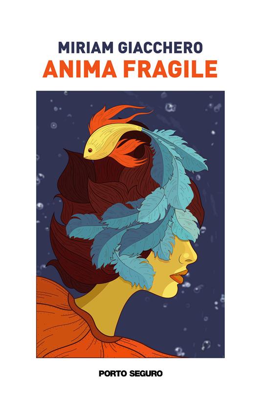 Anima fragile - Miriam Giacchero - Libro - Porto Seguro - | IBS