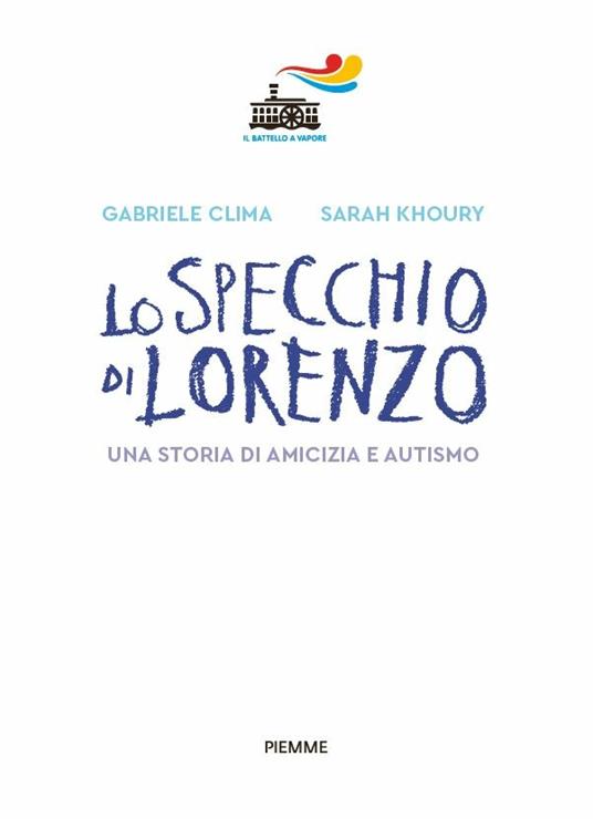 Lo specchio di Lorenzo. Una storia di amicizia e autismo - Gabriele ...