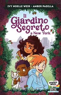 Il giardino segreto a New York - Ivy Noelle Weir - Amber Padilla ...