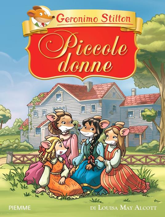Piccole donne di Louisa May Alcott - Geronimo Stilton - Libro - Piemme ...