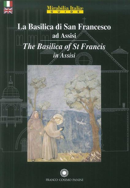 La basilica di San Francesco - Libro - Franco Cosimo Panini - Mirabilia ...