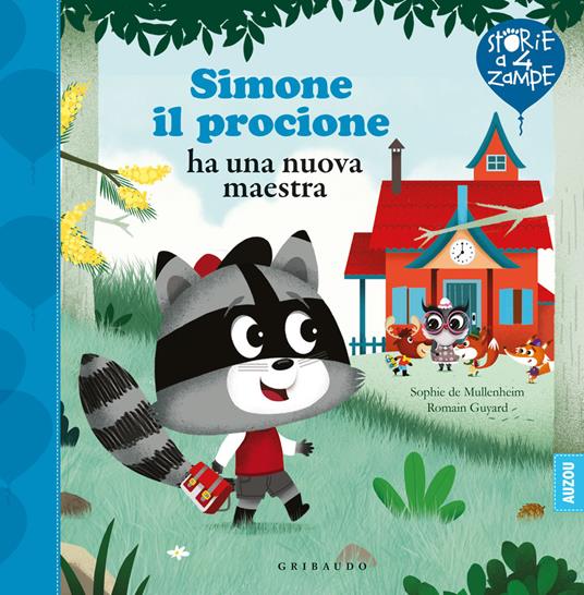 Simone il procione ha una nuova maestra. Ediz. a colori - Sophie de ...