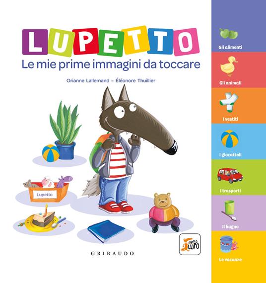 Lupetto. Le mie prime immagini da toccare. Amico lupo. Ediz. a colori ...