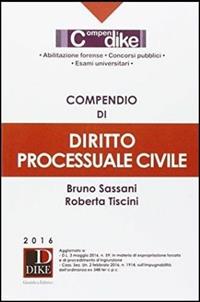 Compendio di diritto processuale civile - Bruno Sassani - Roberta Tiscini - - Libro - Dike ...