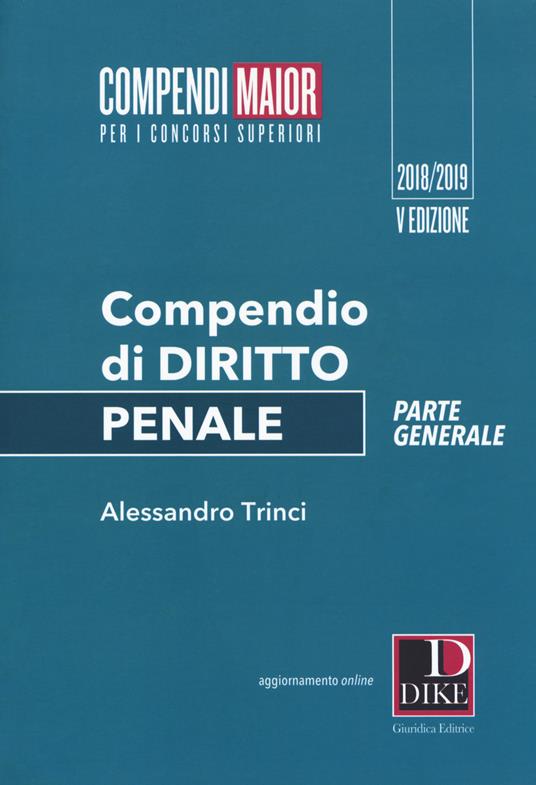 Compendio di diritto penale. Parte generale. Maior - Alessandro Trinci - Sara Farini - - Libro ...