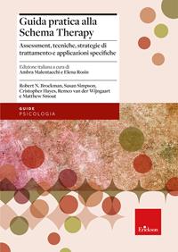 Guida pratica alla Schema Therapy. Assessment, tecniche, strategie di ...