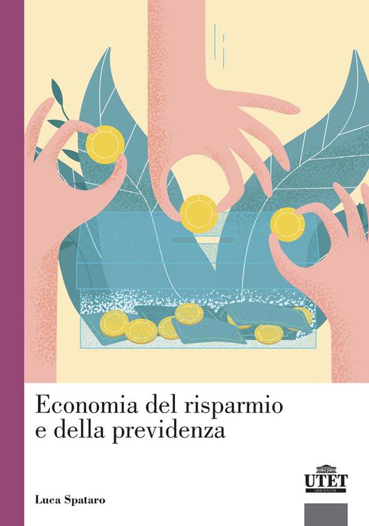 Economia del risparmio e della previdenza - Luca Spataro - Libro - UTET ...