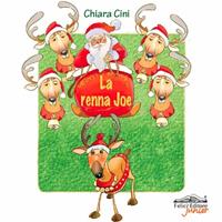 La renna Joe - Chiara Cini - Libro - Felici - | IBS