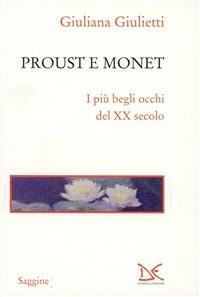 Proust e Monet. I più begli occhi del XX secolo - Giuliana Giulietti ...