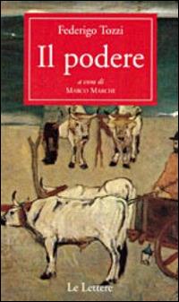 Il podere - Federigo Tozzi - Libro - Le Lettere - Pan | IBS