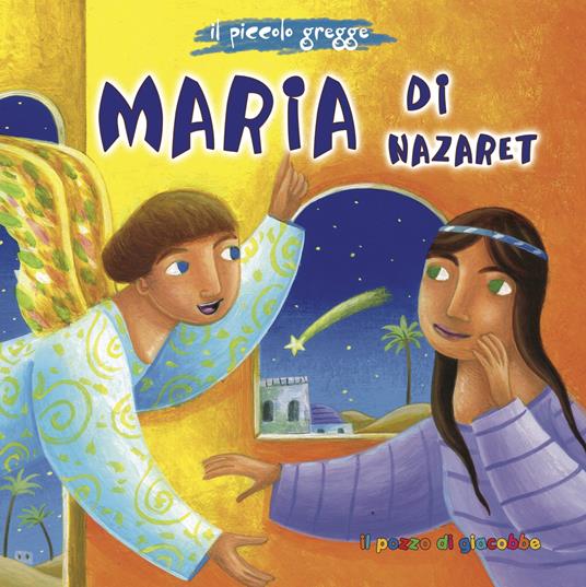Maria di Nazareth - Serena Gigante - Libro - Il Pozzo di Giacobbe ... Maria di Nazareth - Serena Gigante - Libro - Il Pozzo di Giacobbe ...