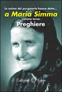 Le anime del Purgatorio hanno detto a Maria Simma. Vol. 3 - Libro ...