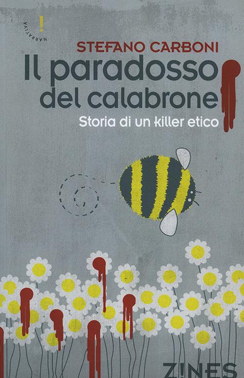 Il paradosso del calabrone - Stefano Carboni - Libro - Agra - Zines ...