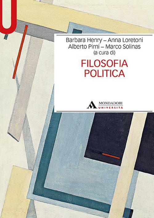 Filosofia politica - Barbara Henry - Anna Loretoni - Alberto Pirni ...