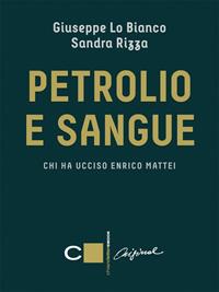 Petrolio e sangue - Lo Bianco, Giuseppe - Rizza, Sandra - Ebook - EPUB2 ...