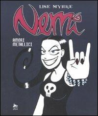 Nemi. Amori metallici. Vol. 2 - Lise Myhre - Libro - Elliot - | IBS
