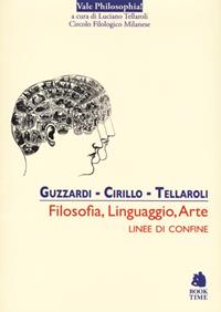 Filosofia, linguaggio, arte. Linee di confine - Luca Guzzardi - Roberto ...