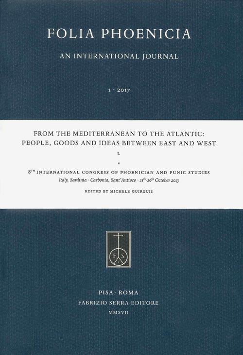 From the Mediterranean to the Atlantic: People, Goods and Ideas between ...