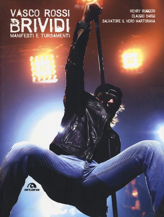 Vasco Rossi. Brividi. Manifesti e turbamenti. Ediz. illustrata ...