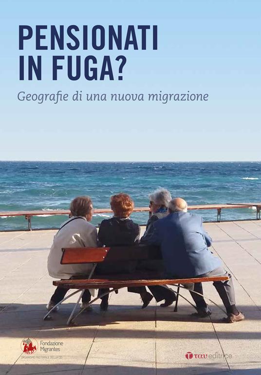 Pensionati in fuga? Geografie di una nuova migrazione - Flavia ...