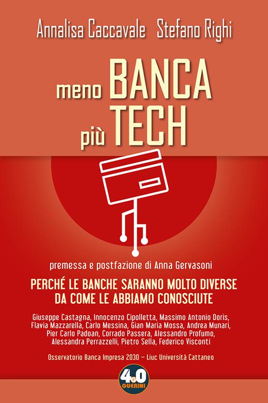 Meno banca più tech. Perché le banche saranno molto diverse da come le ...