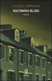 Baltimora blues - Laura Lippman - Libro - Giano - Nerogiano | IBS