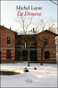 La Dimora - Michel Layaz - Libro - Barbès - Intersections | IBS