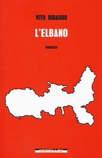 L'elbano - Vito Ribaudo - Libro - Morellini - Varianti | IBS