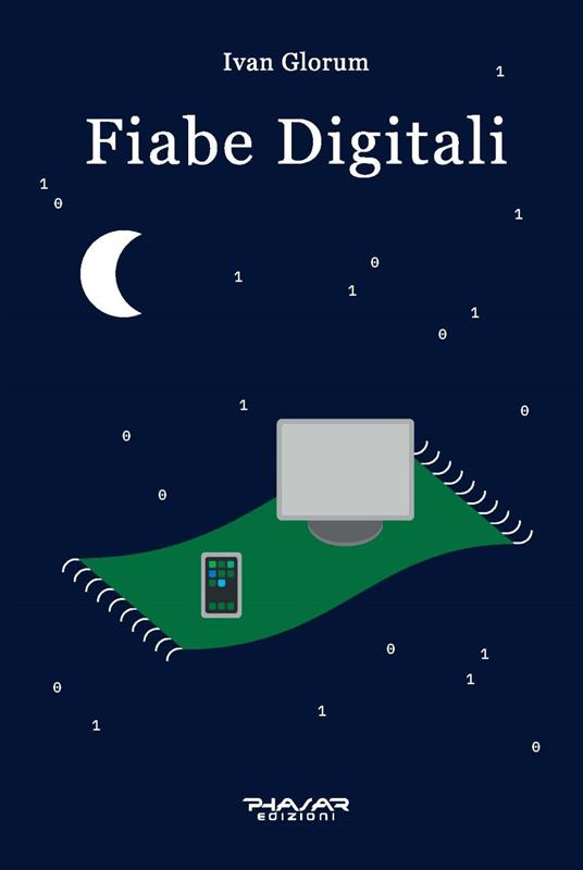 Fiabe digitali - Ivan Glorum - Libro - Phasar Edizioni - | IBS