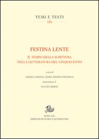 Festina lente. Il tempo della scrittura nella letteratura del ...