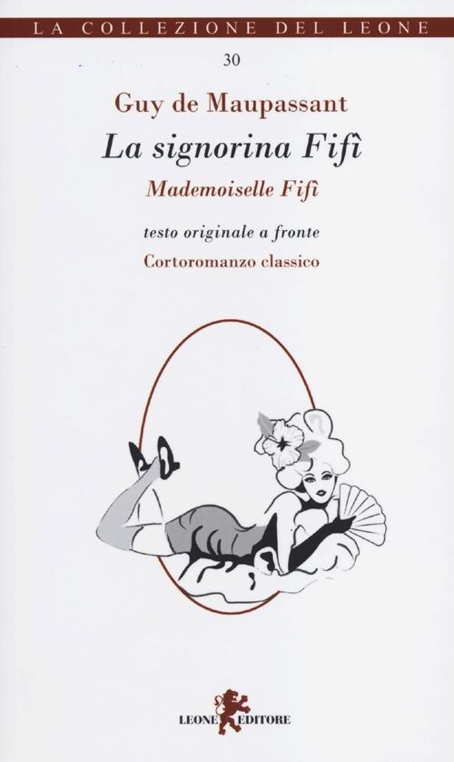 La signorina Fifì. Testo francese a fronte - Guy de Maupassant - Libro ...