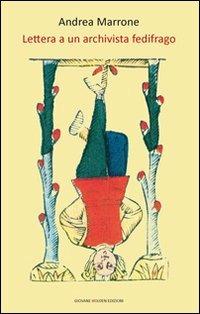 Lettera a un archivista fedifrago - Andrea Marrone - Libro - Giovane ...