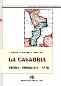 La Calabria (storia, geografia, arte) - Cesare Sinopoli - S. Pagano ...