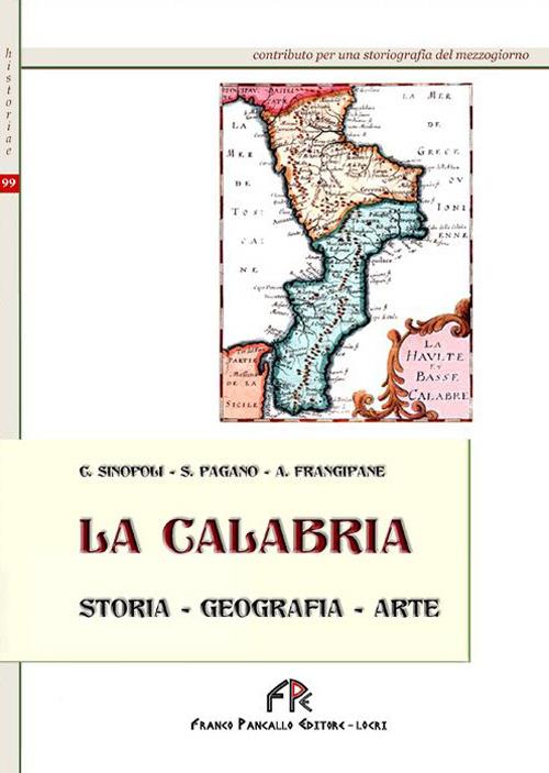 La Calabria (storia, geografia, arte) - Cesare Sinopoli - S. Pagano ...