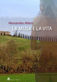 La musa e la vita - Alessandro Altieri - Libro - Helicon - | IBS
