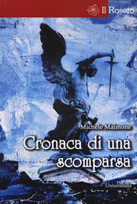 Cronaca di una scomparsa - Michele Maimone - Libro - Universitalia - Il ...